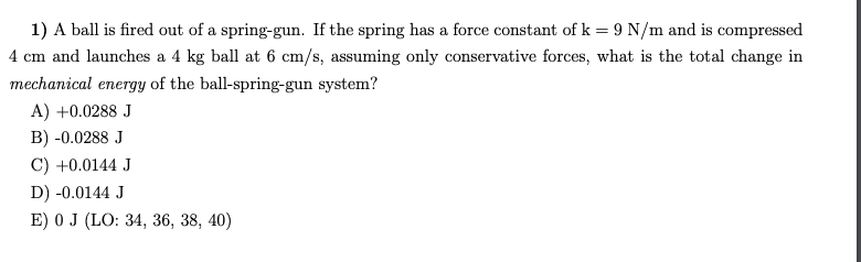Solved A ball is fired out of a spring-gun. If the spring | Chegg.com