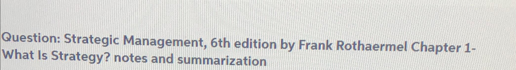 Solved Strategic Management, 6th edition by Frank Rothaermel | Chegg.com