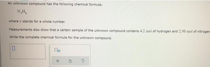Solved An unknown compound has the following chemical | Chegg.com