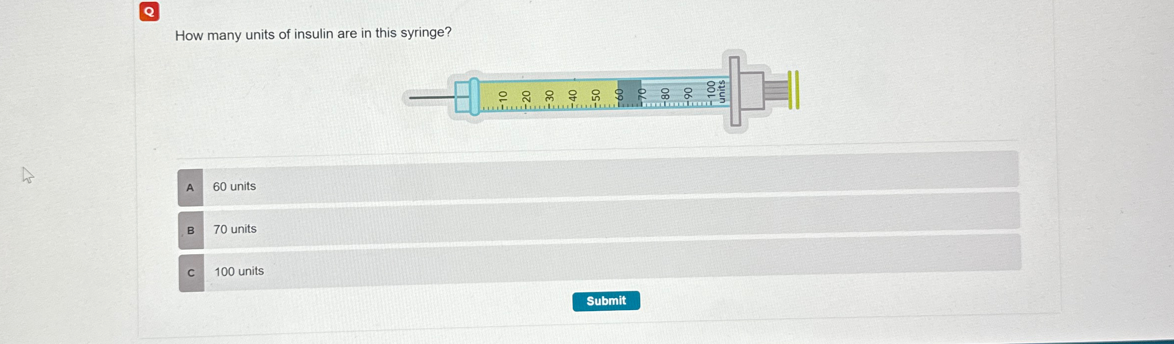 Solved How many units of insulin are in this syringe?A 60 | Chegg.com