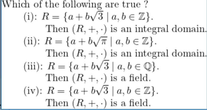 Solved hich of the following are true? (i): R={a+b3∣a,b∈Z}. | Chegg.com