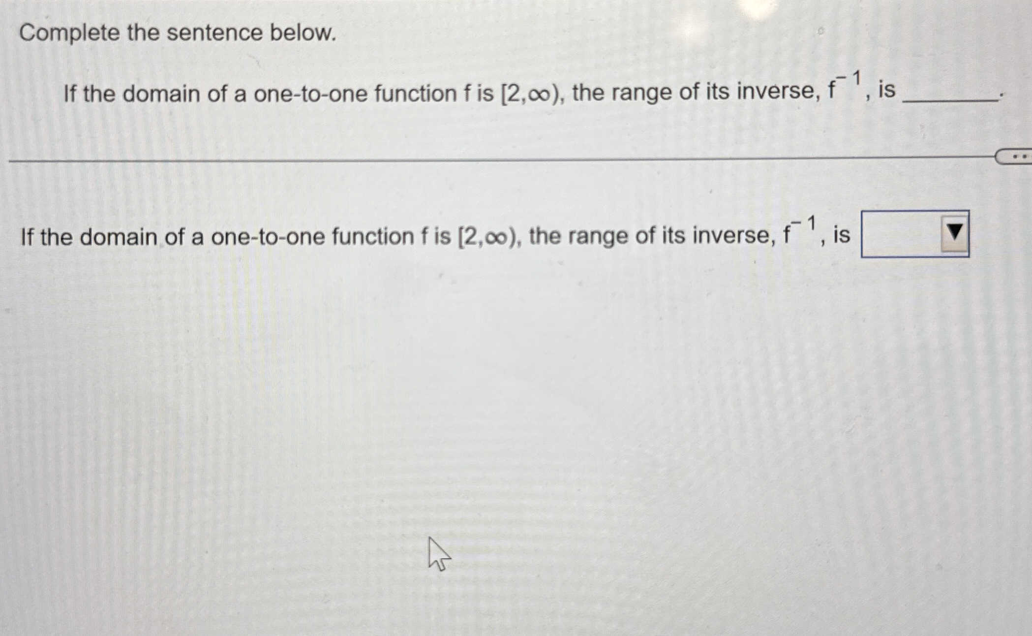 Solved Complete the sentence below.If the domain of a | Chegg.com