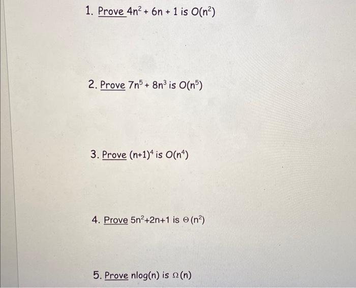 Solved 1. Prove 4n2+6n+1 is O(n2) 2. Prove 7n5+8n3 is O(n5) | Chegg.com