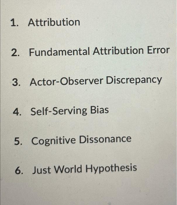 Solved 1. Attribution 2. Fundamental Attribution Error 3. | Chegg.com