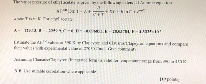 Solved The vapor pressure of ethyl acetate is given by the | Chegg.com