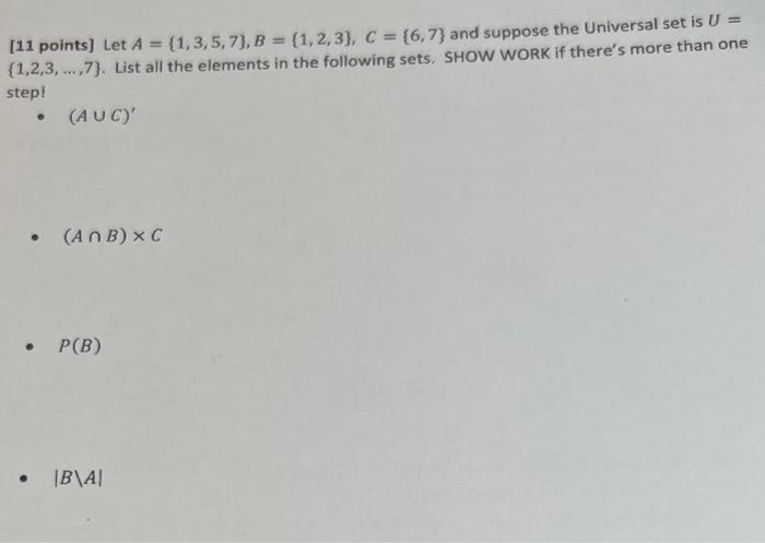 Solved [11 points] Let A={1,3,5,7},B={1,2,3},C={6,7} and | Chegg.com