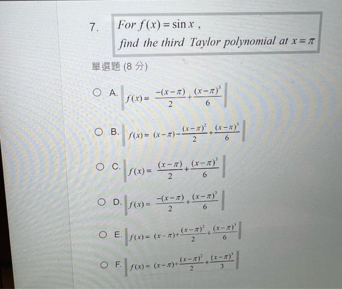 Solved 7. For f(x) = sinx, find the third Taylor polynomial | Chegg.com