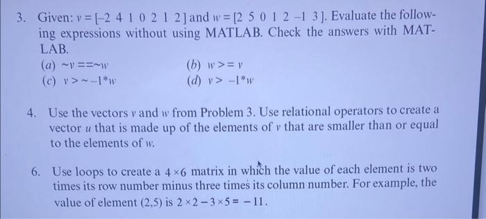 Solved Given: v=[−2410212] and w=[25012−13]. Evaluate the | Chegg.com