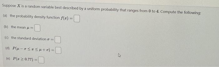 Solved Suppose X is a random variable best described by a | Chegg.com