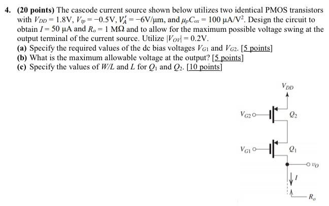 Solved 4. (20 points) The cascode current source shown below | Chegg.com