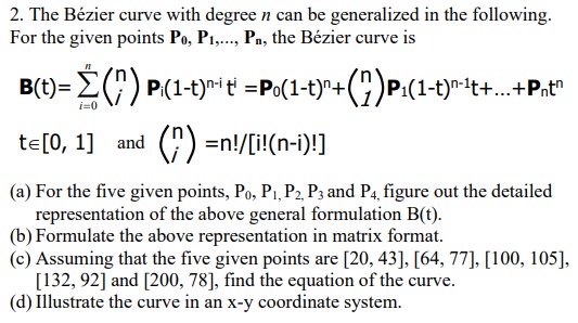 Solved The Bézier curve with degree n ﻿can be generalized in | Chegg.com