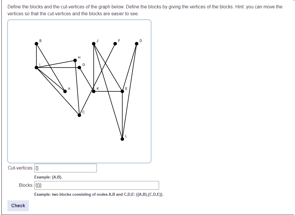 Define the blocks and the cut-vertices of the graph | Chegg.com Define the blocks and the cut-vertices of the graph | Chegg.com