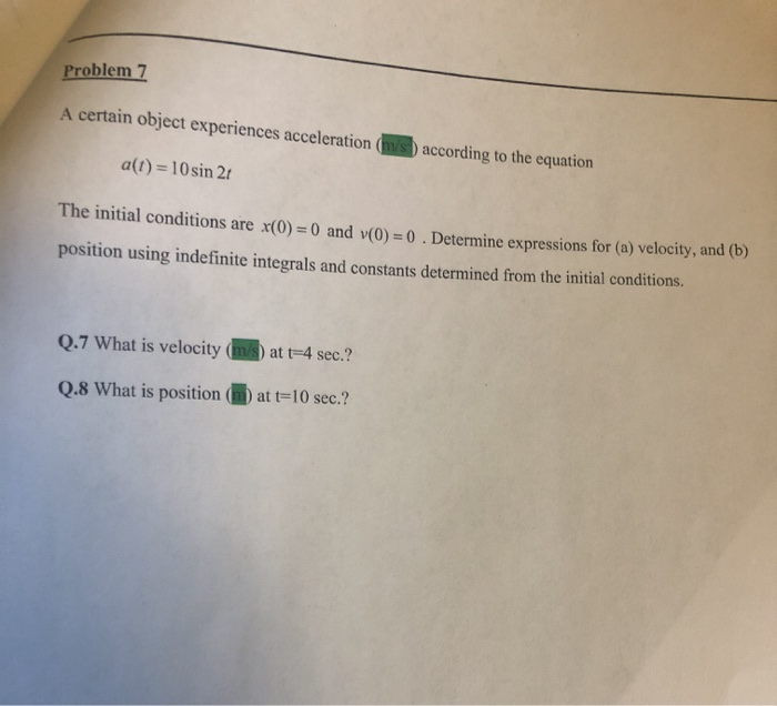 Solved Problem 7 A certain object experiences acceleration | Chegg.com