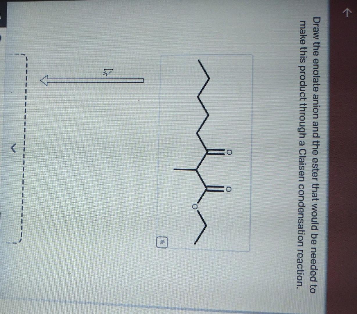 Solved Draw the enolate anion and the ester that would be | Chegg.com