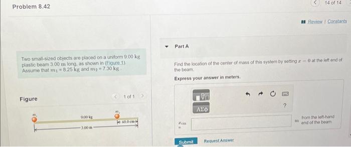 Two small-sized objects are placed on a unitorm 9.00 | Chegg.com