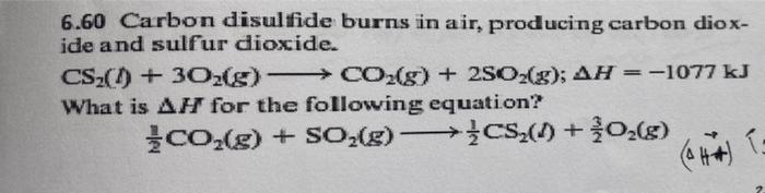 Solved 6.60 Carbon disulfide burns in air, producing carbon | Chegg.com