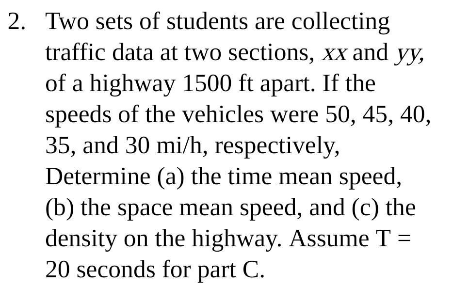 Solved 2. Two sets of students are collecting traffic data | Chegg.com