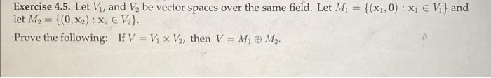 Solved Exercise 4.5. Let V1, and V2 be vector spaces over | Chegg.com