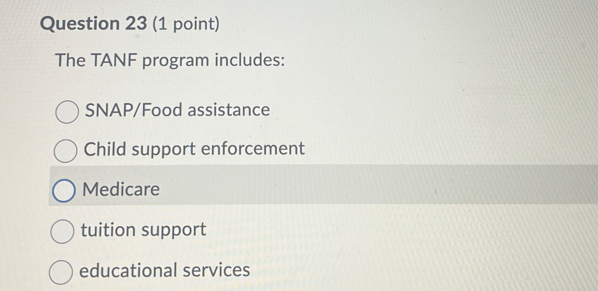 Solved Question 23 (1 ﻿point)The TANF program | Chegg.com