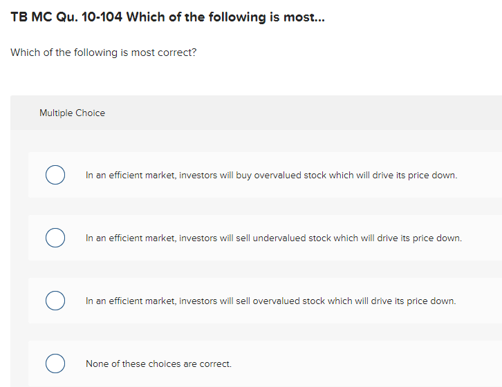 Solved TB MC Qu. 10-104 ﻿Which of the following is most... | Chegg.com