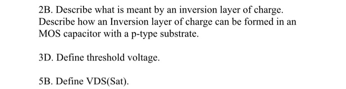 Solved 2B. Describe what is meant by an inversion layer of | Chegg.com