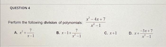 Solved Perform the following division of polynomials: | Chegg.com