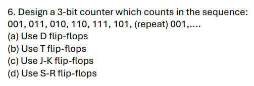 Solved Design a 3-bit counter which counts in the sequence: | Chegg.com