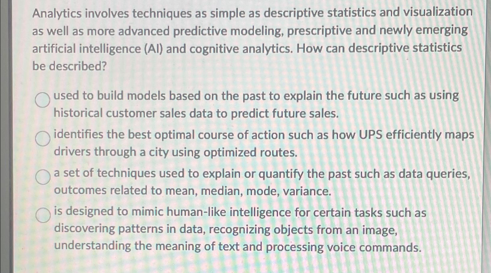 Solved Analytics involves techniques as simple as | Chegg.com