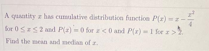 Solved A quantity x has cumulative distribution function | Chegg.com