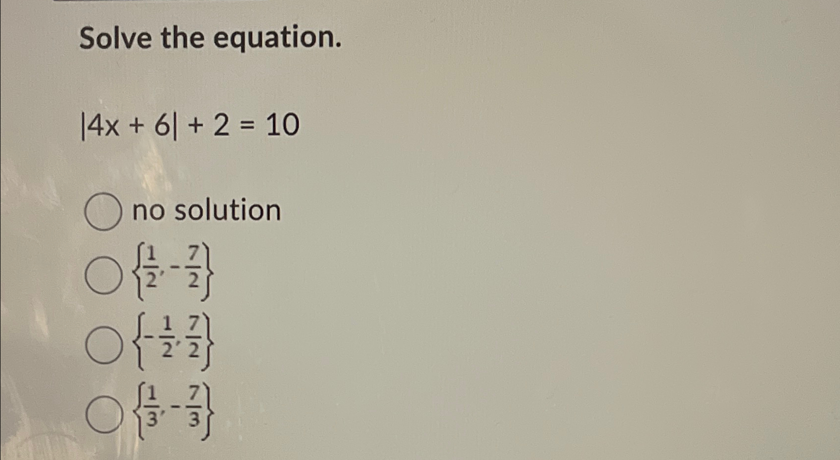 Solved Solve the equation.|4x+6|+2=10no | Chegg.com