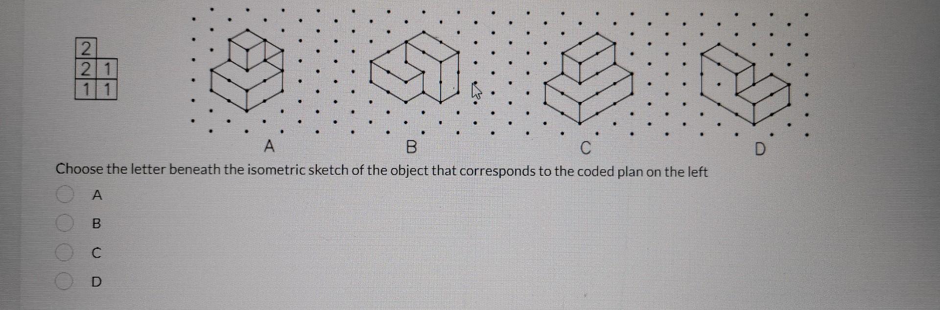 Solved Choose the letter beneath the isometric sketch of the | Chegg.com