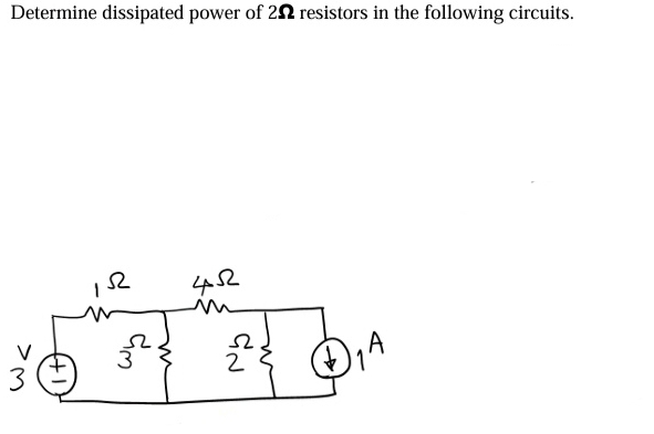 Solved Determine dissipated power of 2Ω ﻿resistors in the | Chegg.com