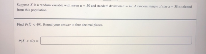 Solved Suppose X is a random variable with mean y = 50 and | Chegg.com