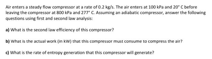 Solved Air enters a steady flow compressor at a rate of 0.2 | Chegg.com
