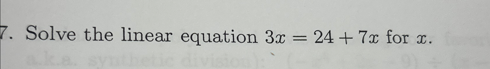 Solved Solve the linear equation 3x=24+7x ﻿for x. | Chegg.com
