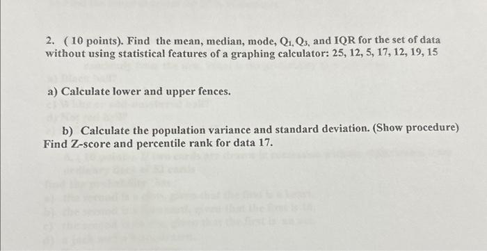 Solved 2. ( 10 points). Find the mean, median, mode, Q1,Q3, | Chegg.com