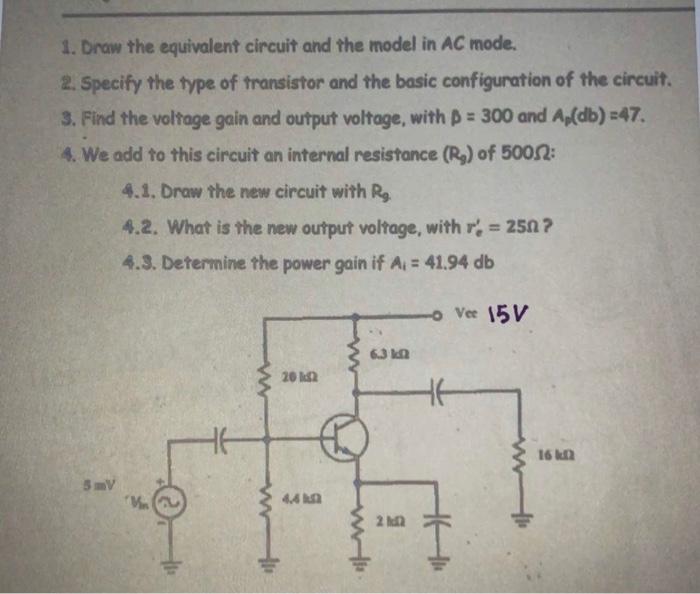 Solved 1. Draw the equivalent circuit and the model in AC | Chegg.com