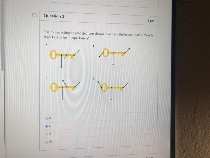 Solved D Question 1 2 Pts The Forces Acting On An Object Are Chegg