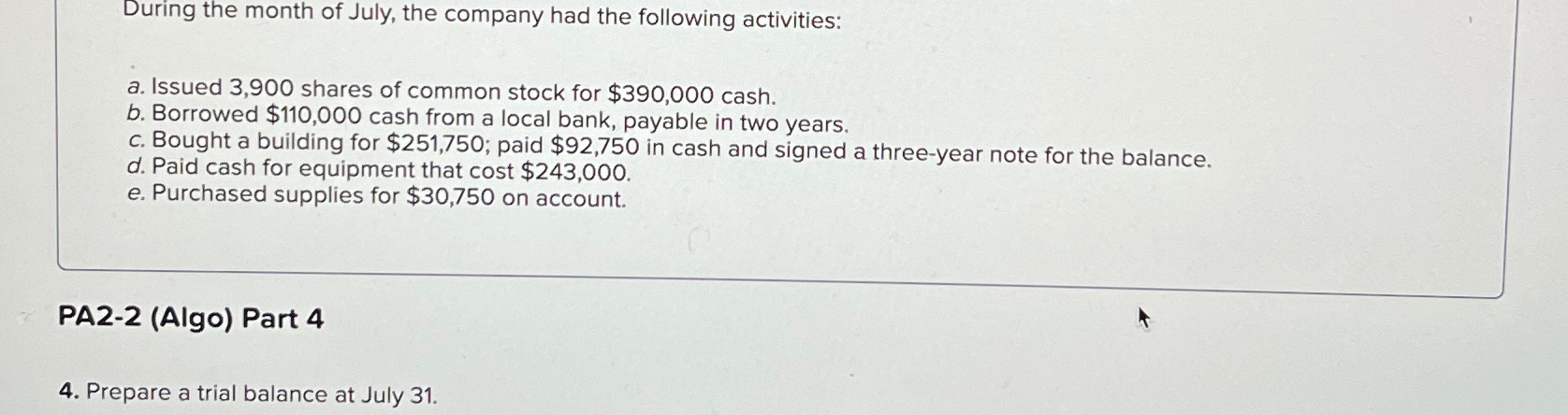 Solved During the month of July, the company had the | Chegg.com