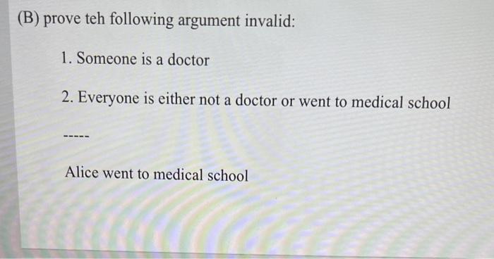 Solved prove teh following argument invalid: 1. Someone is a | Chegg.com