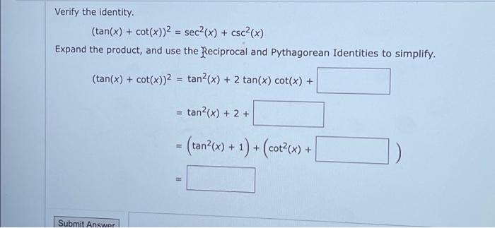 Solved Verify the identity. (tan(x) + cot(x))² = sec²(x) + | Chegg.com