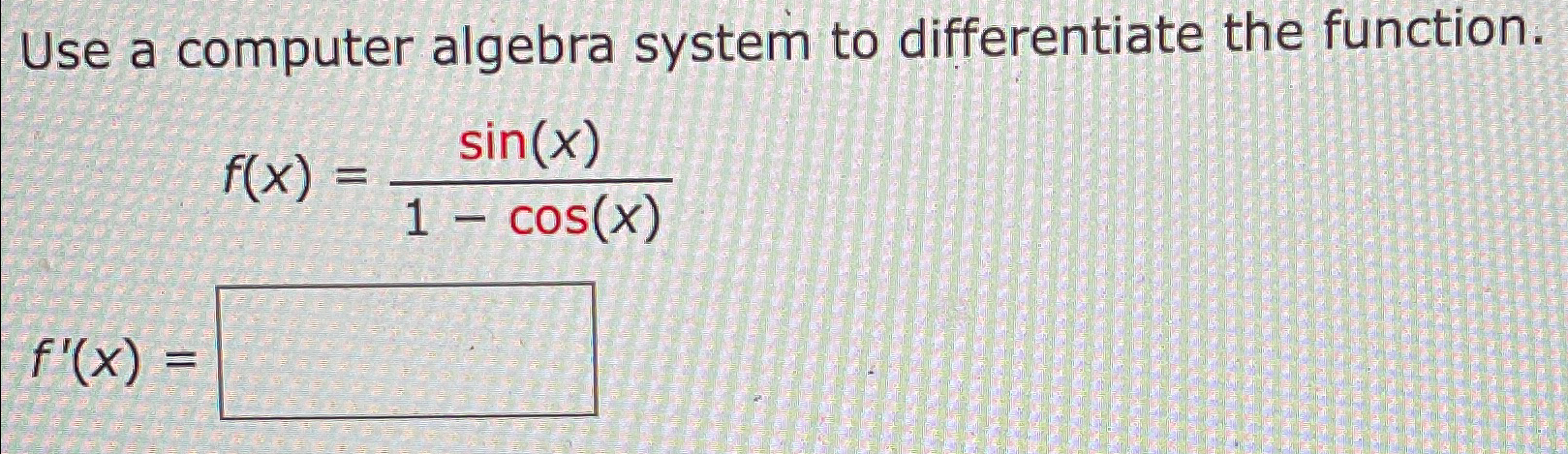 Solved Use a computer algebra system to differentiate the | Chegg.com