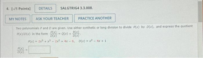 Solved Two polynomials P and D are given, Use either | Chegg.com