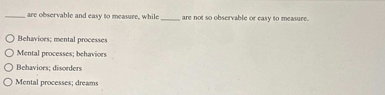 Solved are observable and easy to measure, while are not so | Chegg.com