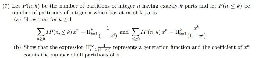 Solved (7) Let P(n,k) be the number of partitions of integer | Chegg.com