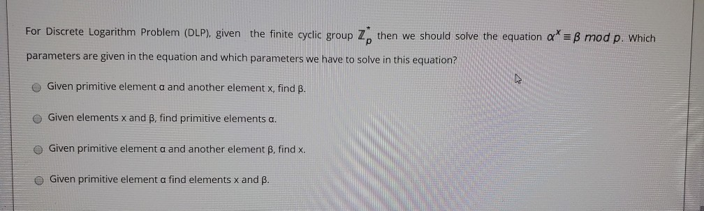 Solved For Discrete Logarithm Problem (DLP), given the | Chegg.com