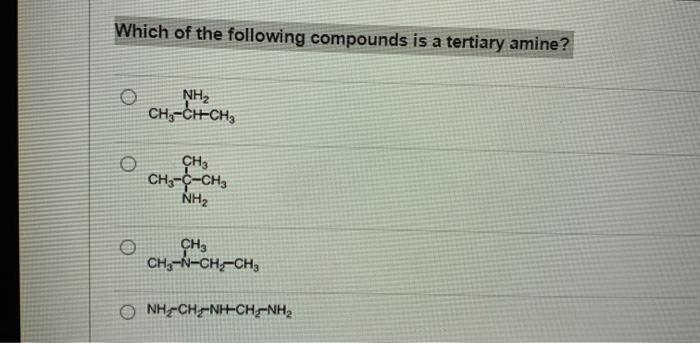 Solved Which of the following compounds is a tertiary amine? | Chegg.com