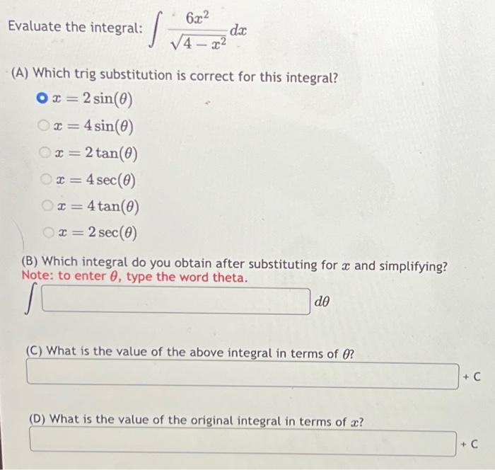 Solved Evaluate the integral: Sv 6x² √4-x² dx (A) Which trig | Chegg.com