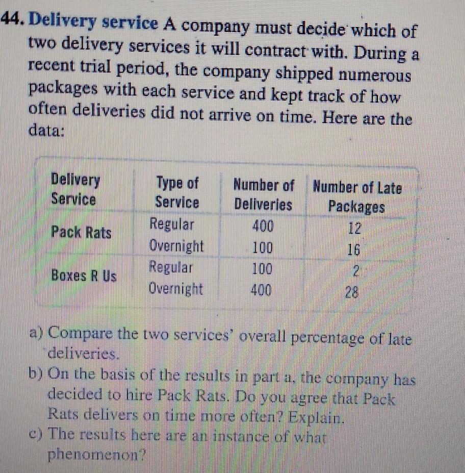 Solved 44. Delivery service A company must decide which of | Chegg.com
