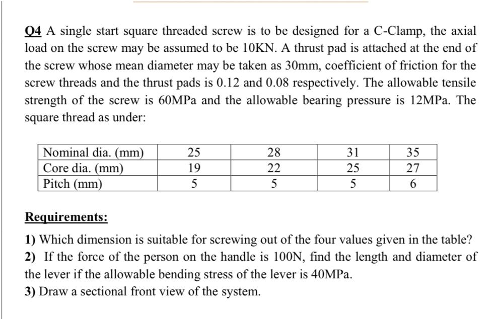 Solved Q4 ﻿A single start square threaded screw is to be | Chegg.com